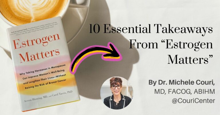 10 Essential Takeaways From “Estrogen Matters” By Dr. Michele Couri, MD ...